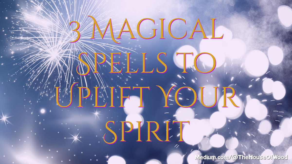 Three Magick Spells Anyone Can Do! | by HouseofWood | Dec, 2024 | Medium