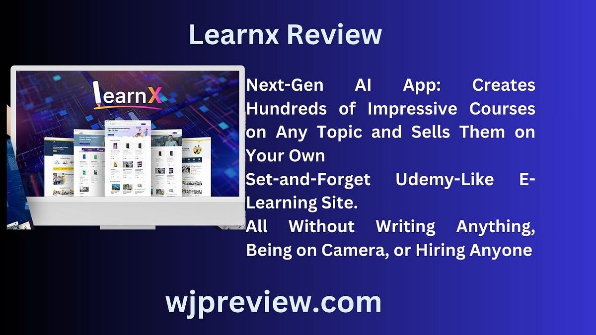 Learnx Review: Create unlimited Courses on Any Topic and Sell them. | by haridoy datta | Medium