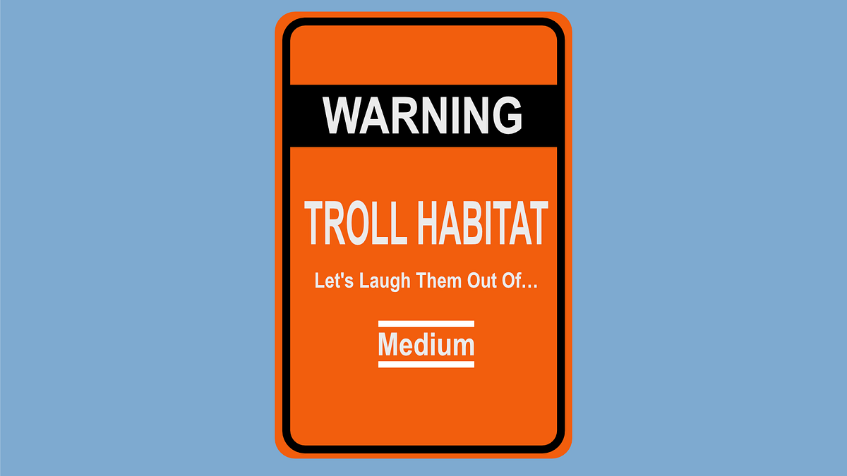 Troll Hunting: Let’s Laugh Them Out Of Medium | by Dr. Lutz Kraushaar ...