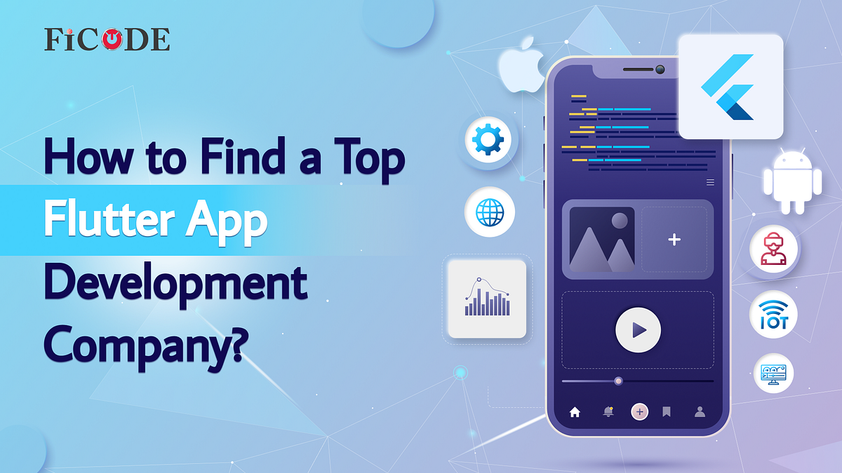 How to Find a Top Flutter App Development Company? | by Mike Colson | Medium