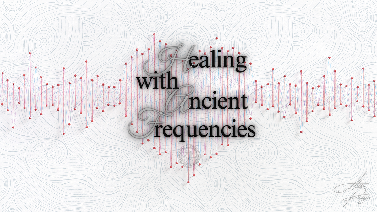 🗝 Unlock the Healing Codes of Ancient Sound Frequencies | by Alisa ...
