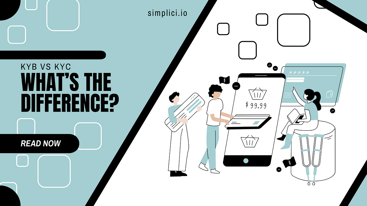 KYB vs KYC — What’s the Difference? | by Kelly Piquet | Medium