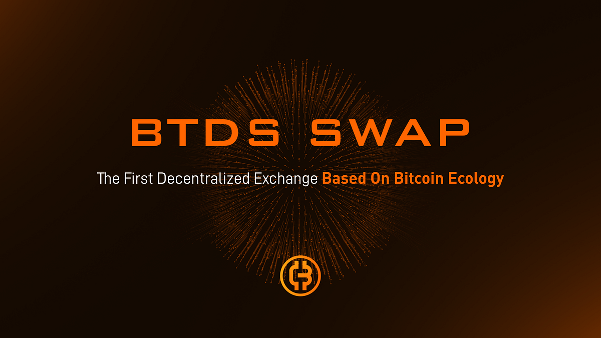 BTDS Swap Introduction. BTDS Swap is the pioneering… | by BTDS.SWAP | Medium