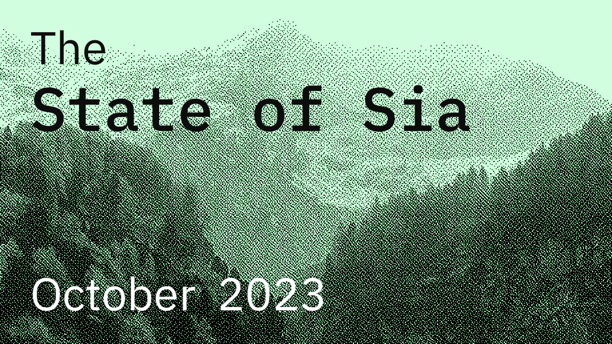 The State of Sia, October 2023. Our monthly look at development and… | by Steve | The Sia Blog