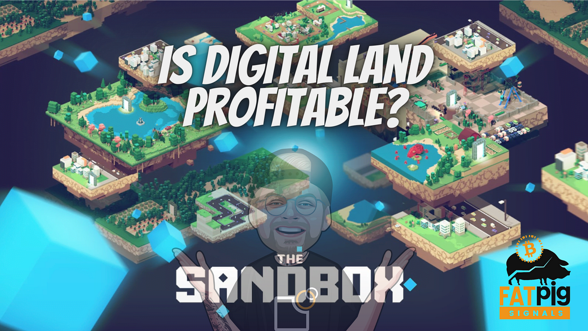 Sandbox And The Hype Around Digital Land In The Metaverse | by ...