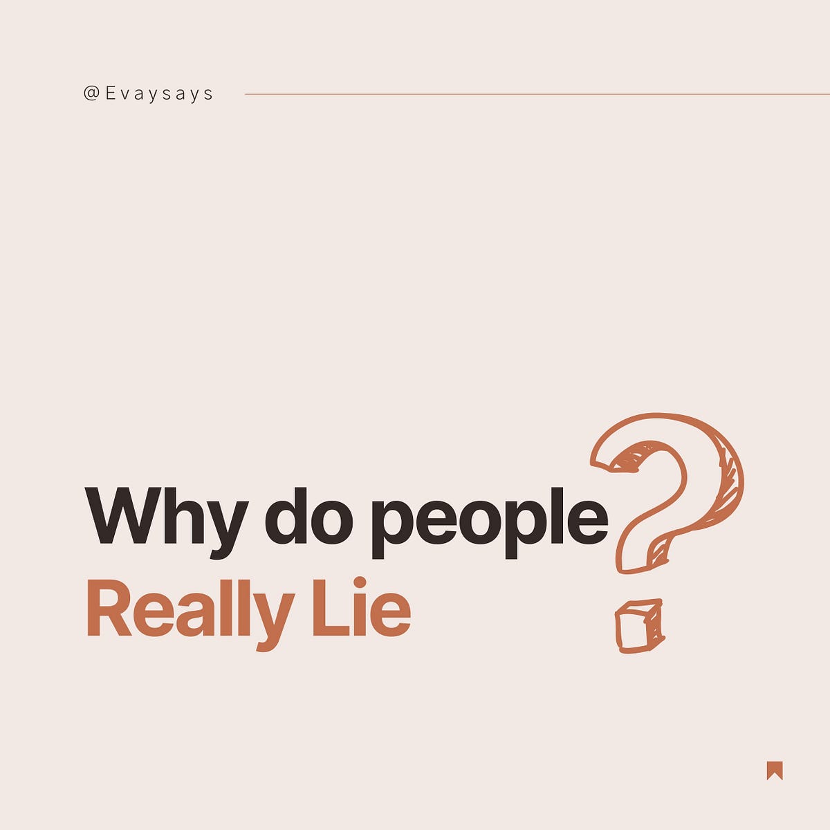 Why Do People Really Lie?. Let us take a trip down memory lane. | by ...
