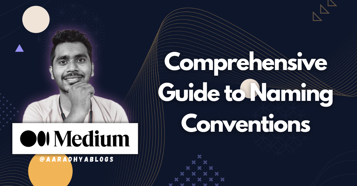 Precision in Code: A Comprehensive Guide to Naming Conventions | by ...