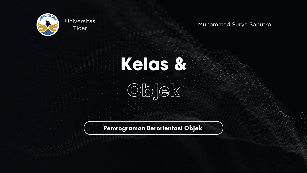 Pemrograman Berorientasi Objek: Membuat Kelas dan Objek Menggunakan ... Pemrograman Berorientasi Objek: Membuat Kelas dan Objek Menggunakan ...