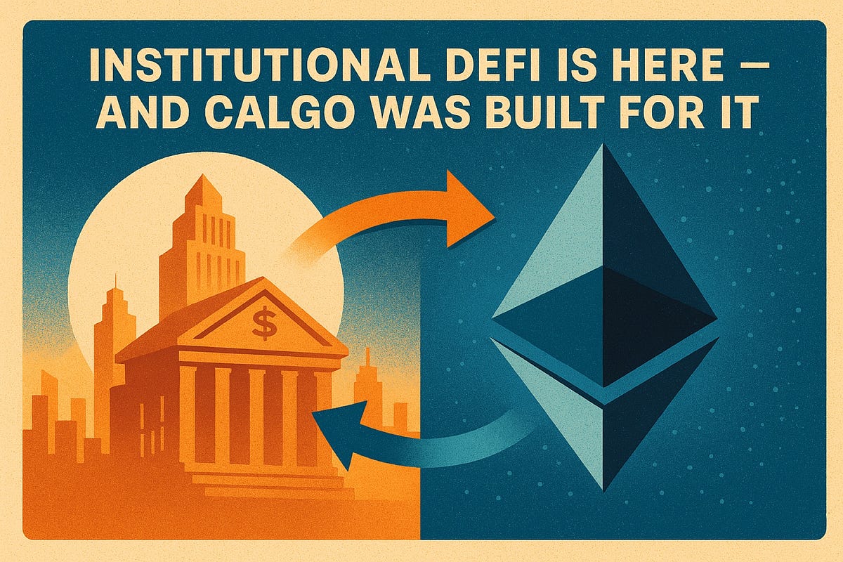 Institutional DeFi Is Finally Here – And Calgo Was Built For It | by ...