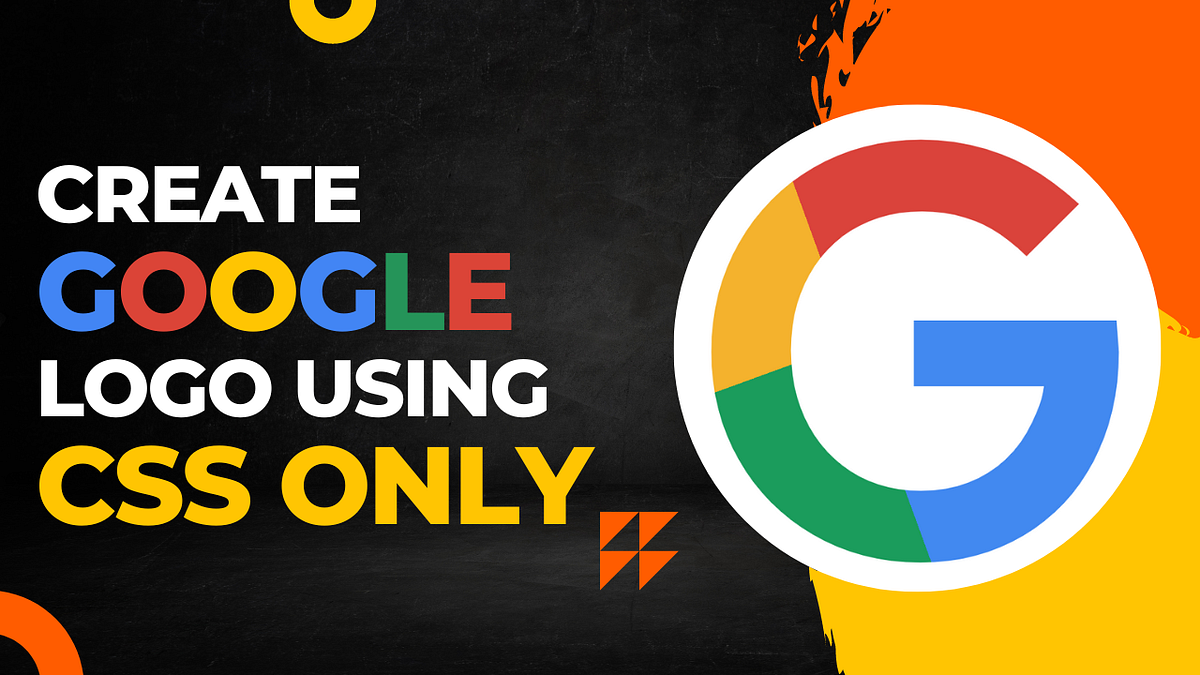 Google Logo Using CSS Only. In this blog, we are going to learn… | by Rutik Patel | Medium