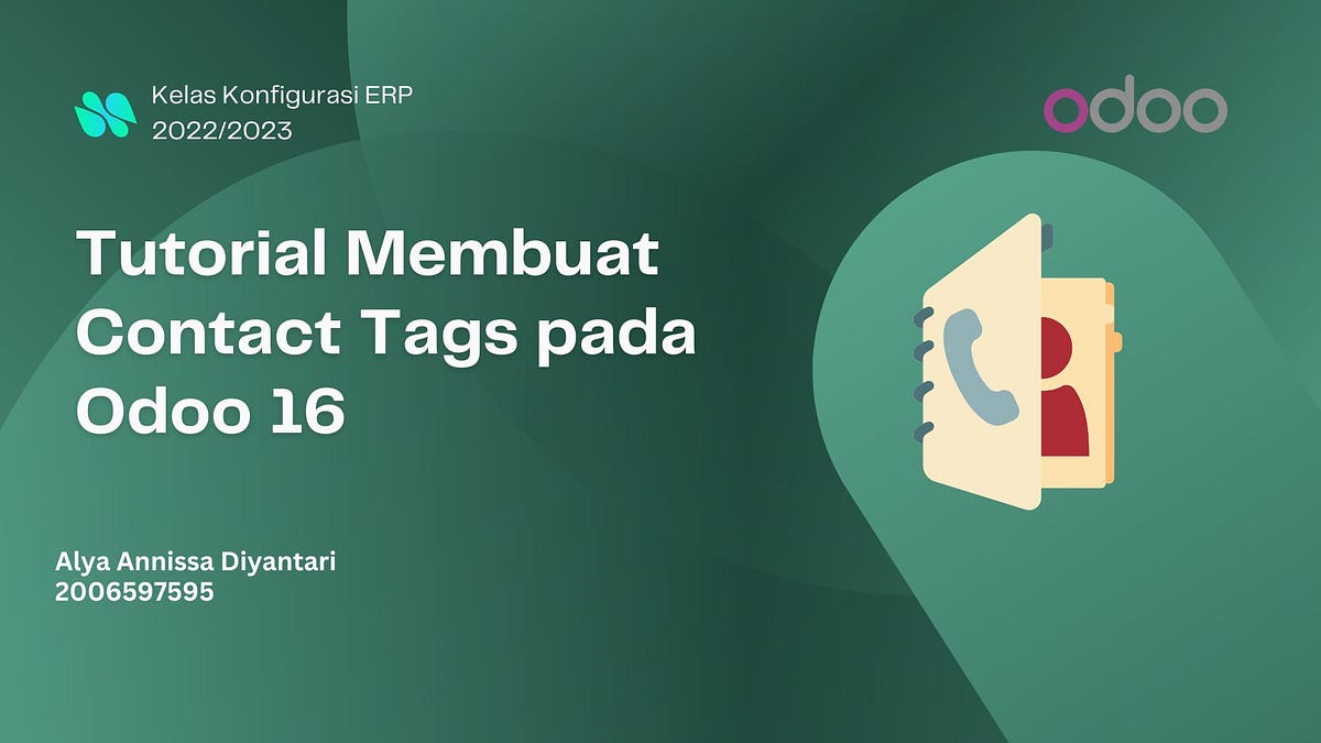 Tutorial Membuat Contact Tags pada Odoo 16 | by Alya Annissa Diyantari ...