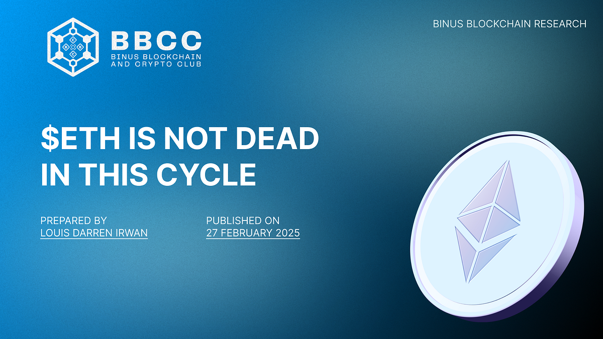 $ETH IS NOT DEAD IN THIS CYCLE | by Louis Darren Irwan | Medium