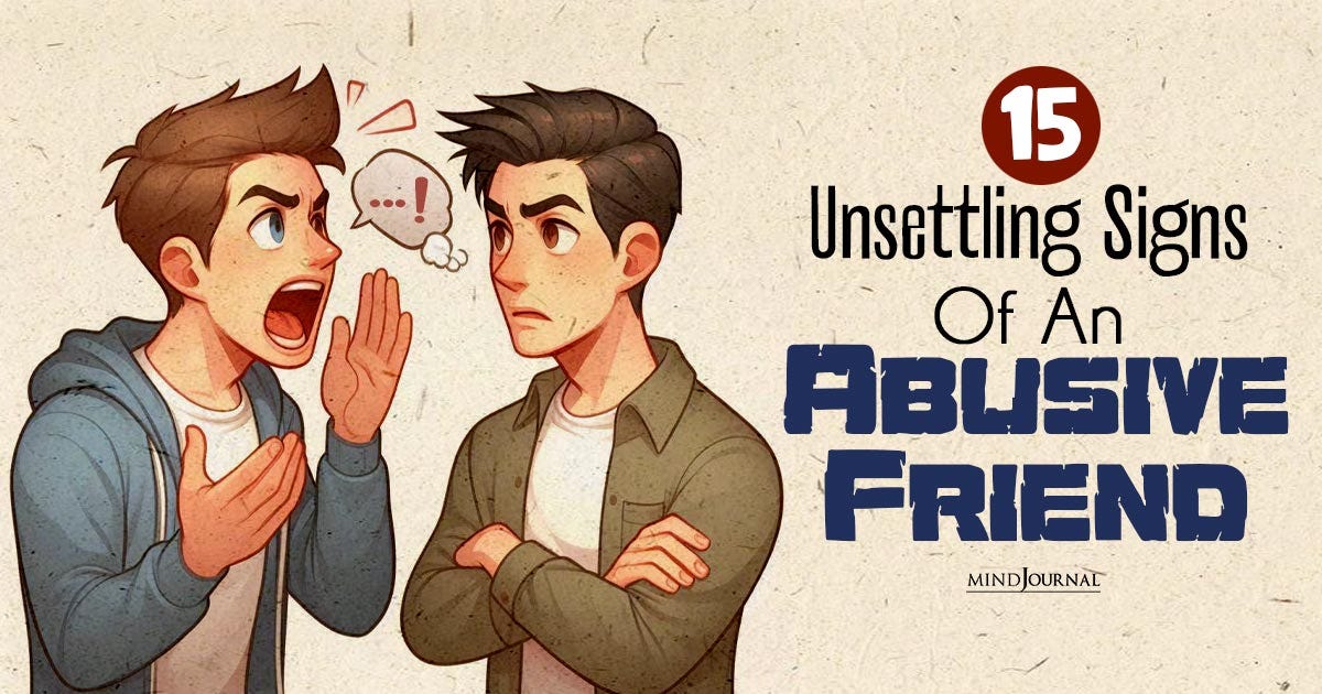 Surviving Toxic Friendships: 15 Shocking Signs Of An Abusive Friend You ...