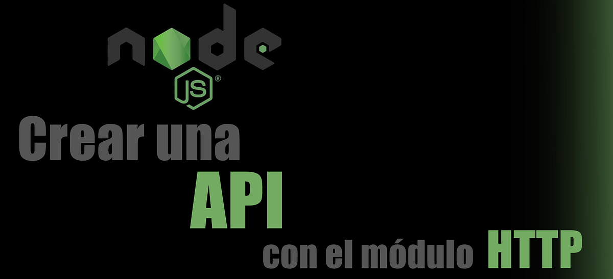 Creando una API con el módulo HTTP de NodeJS sin librerías | by Raul Alhena | Medium