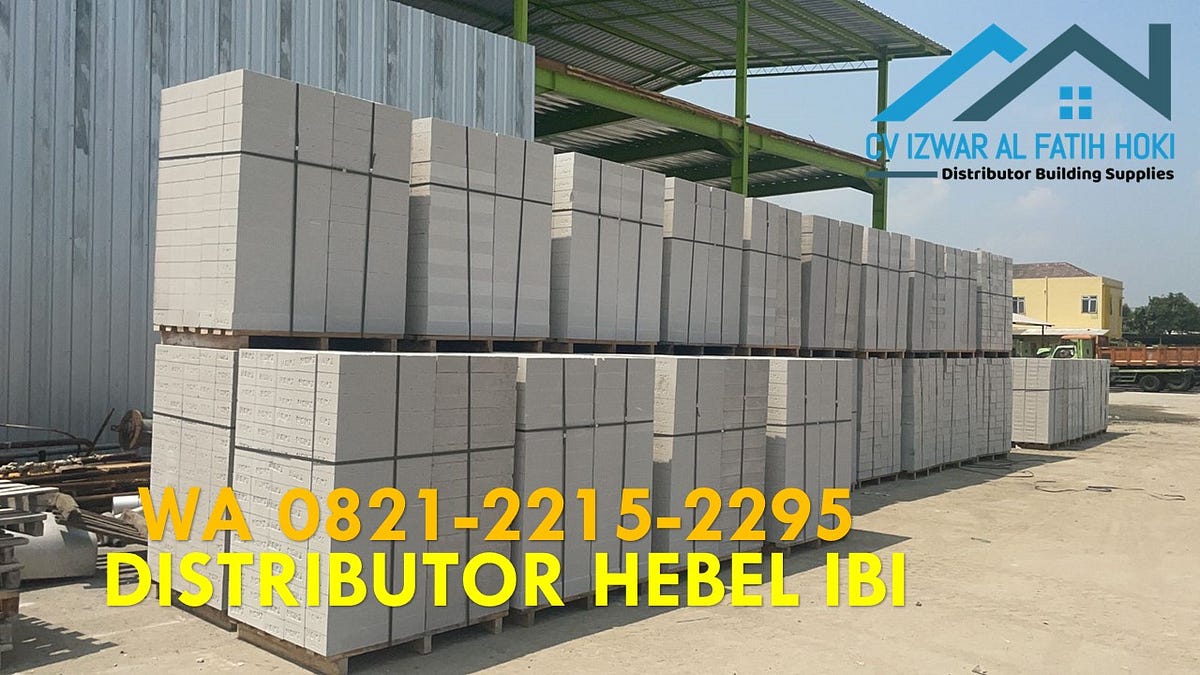 Jual hebel IBI murah terdekat | AGEN Bata Ringan IBI , WA 0821–2215 ...