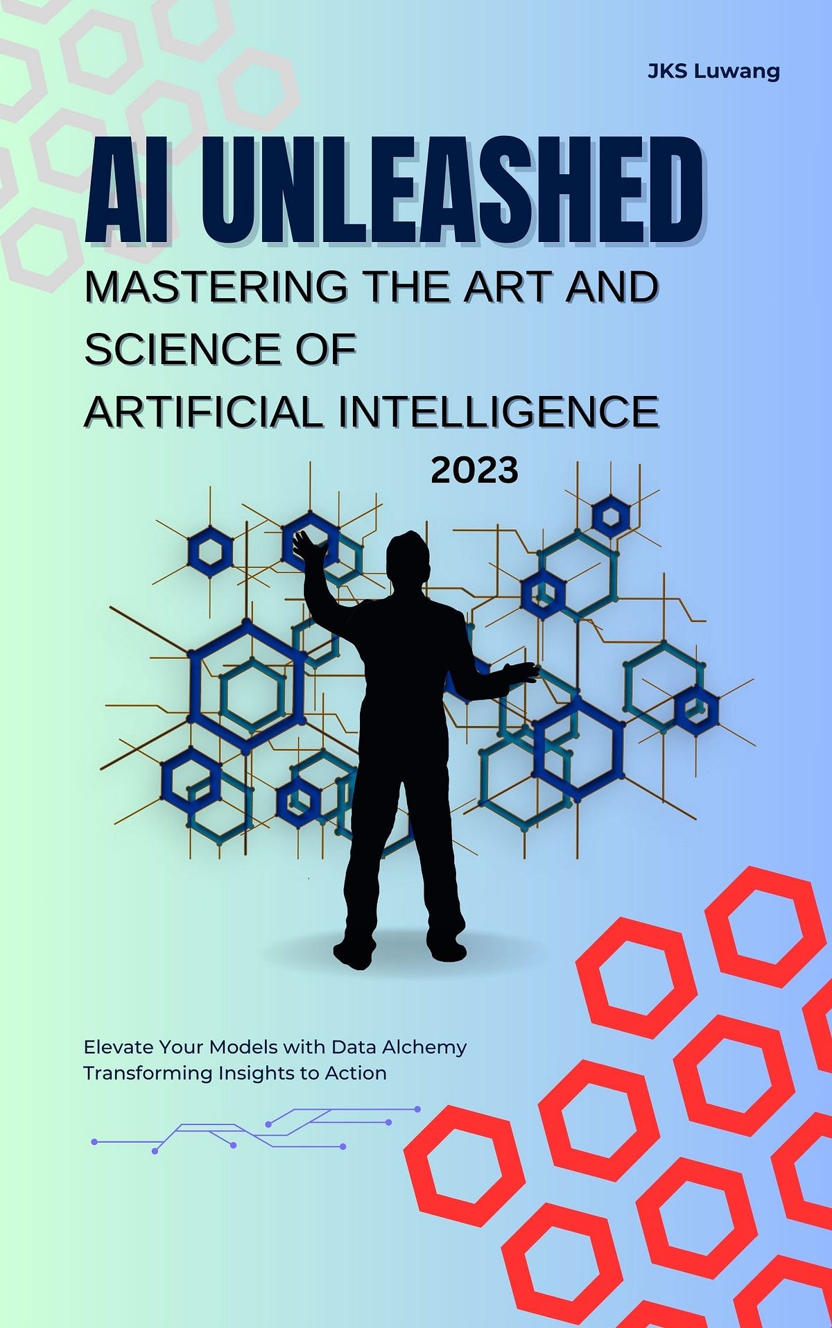 AI Unleashed — A short Review. AI Mastery Handbook: Navigating the AI… | by Jksluwang | Oct ...