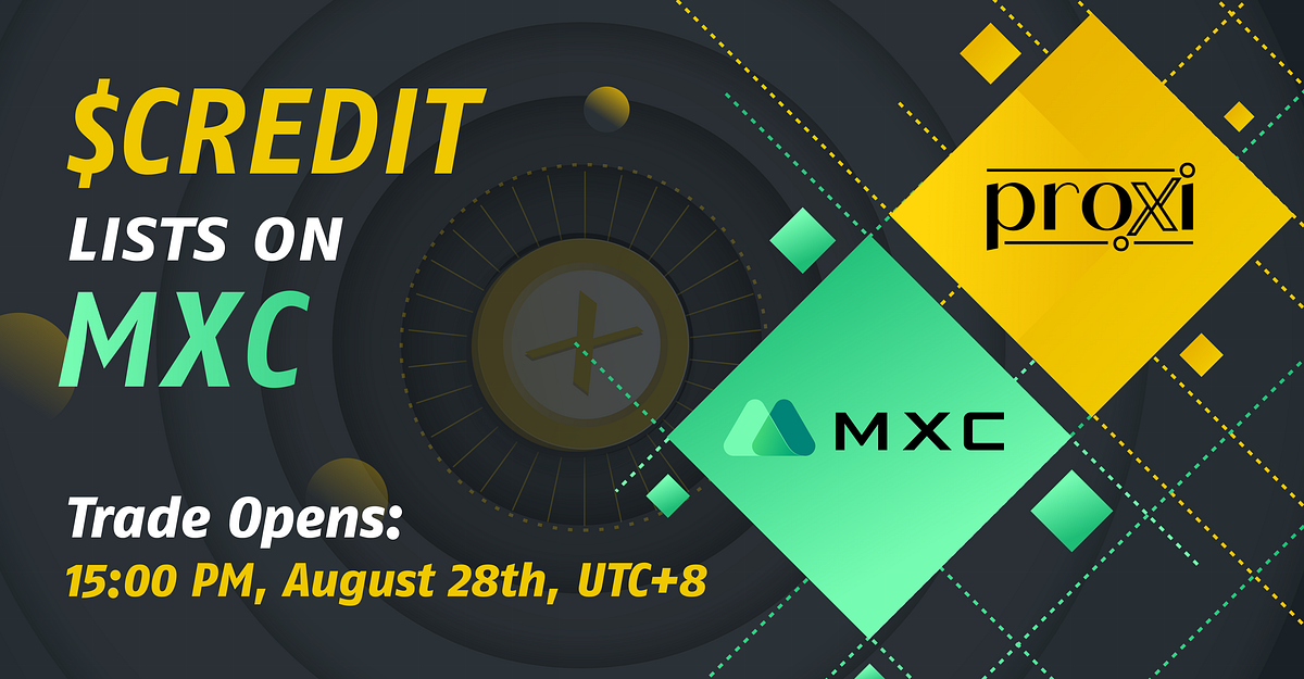 $CREDIT is officially listed on MXC | by PROXI | PROXI | Medium