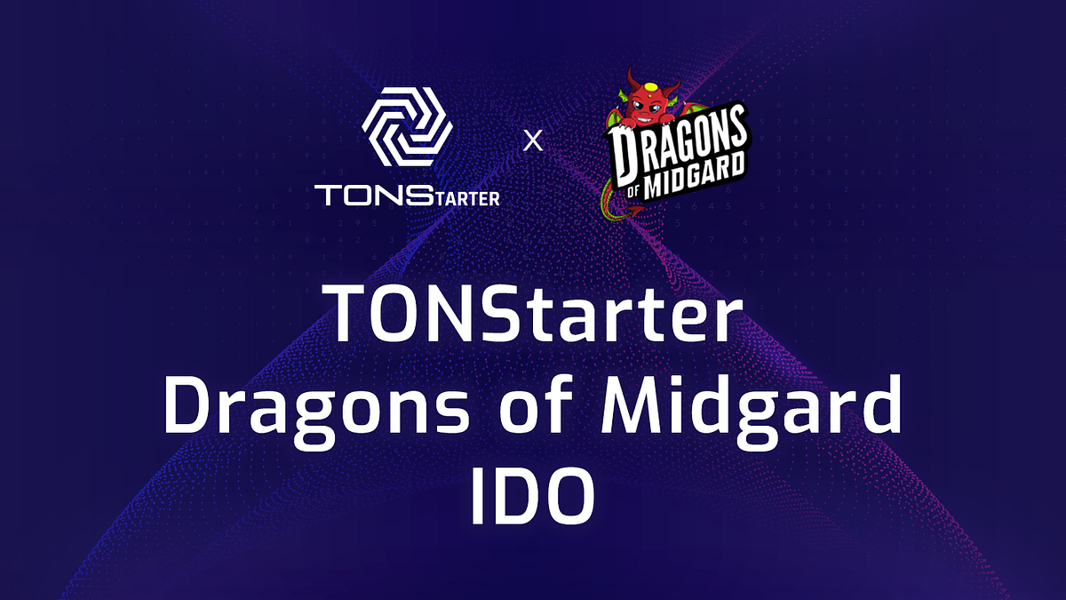 TONStarter Dragons of Midgard IDO Announcement [EN/KR] | by Tokamak ...