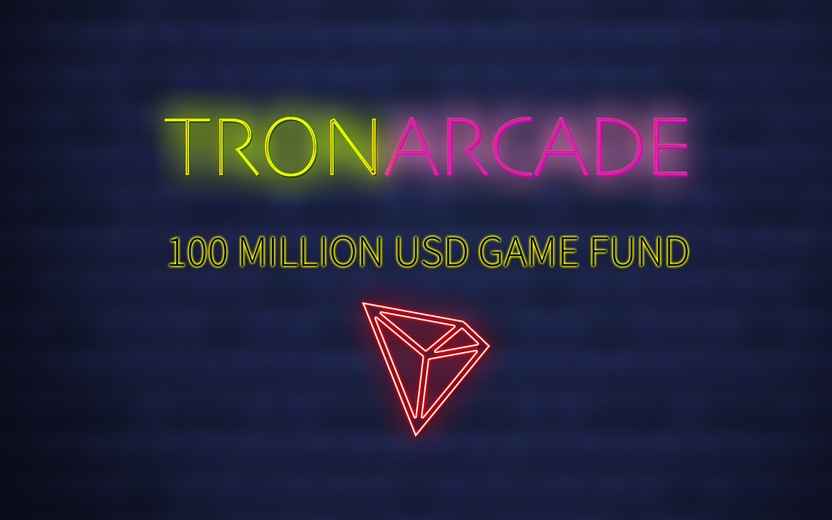TRON unveils TRON Arcade: 100 Million USD Game Fund | by TRON DAO ...