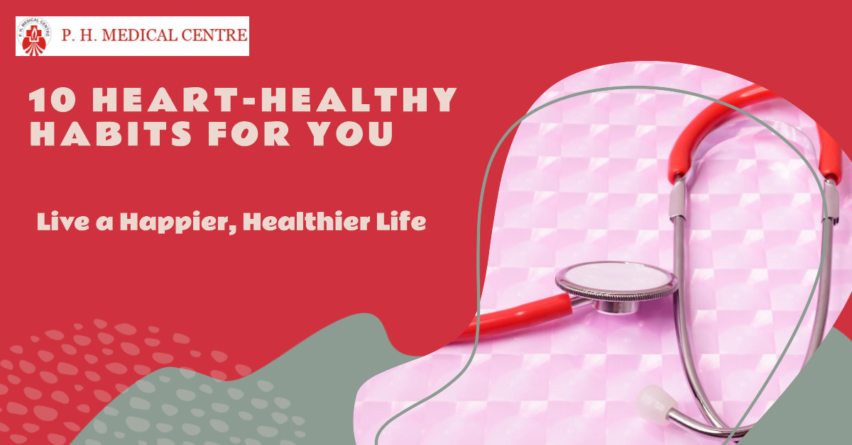10 Heart-Healthy Habits for a Happier, Healthier You | by Tanay Jain ...