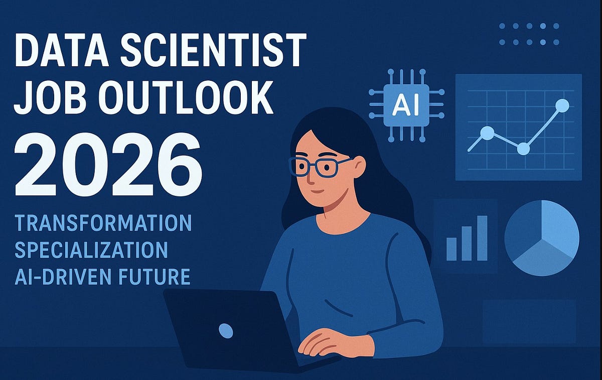 Data Scientist Job Outlook 2026: Transformation, Specialization, and AI ...