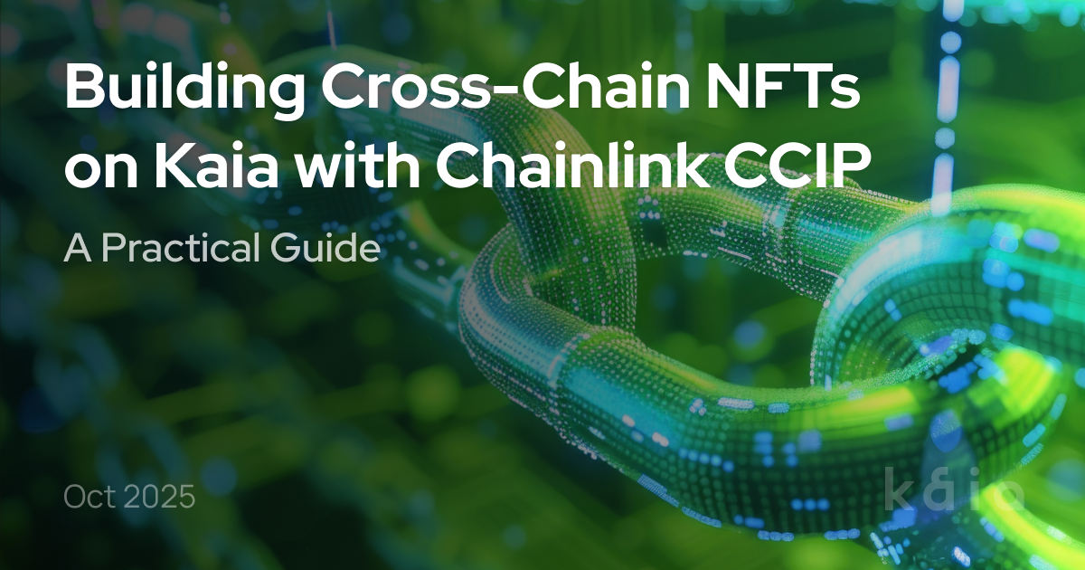 Building Cross-Chain NFTs on Kaia with Chainlink CCIP | by Kaia ...