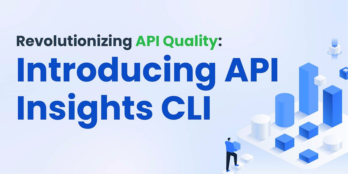 Revolutionizing API Quality: Introducing API Insights CLI | by Treblle | Dev Genius