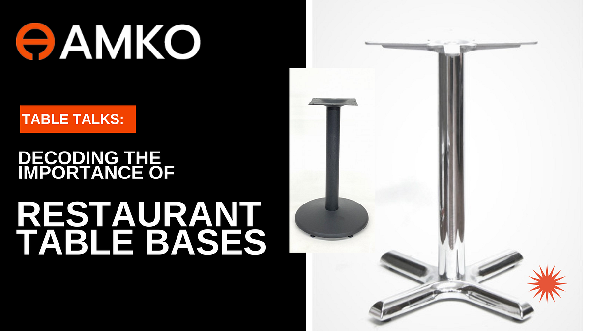 Table Talks: Decoding the Importance of Restaurant Table Bases | by ...