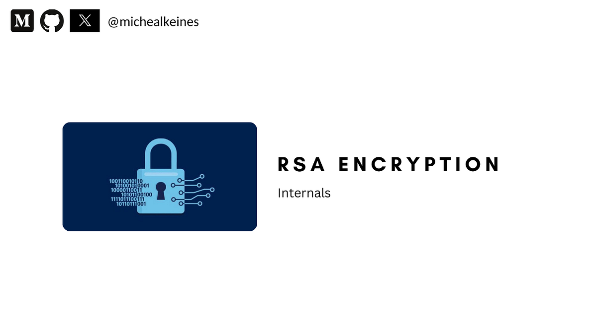 RSA Encryption Internals. In this article I will delve into the… | by Micheal Keines | Oct, 2023 ...