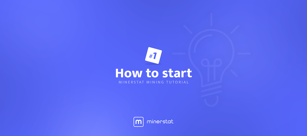 minerstat mining tutorial #1: How to start | by minerstat | minerstat ...
