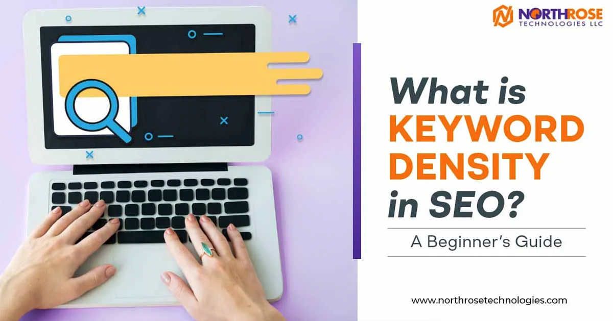 What is Keyword Density in SEO? A Beginner’s Guide - NorthRose ...