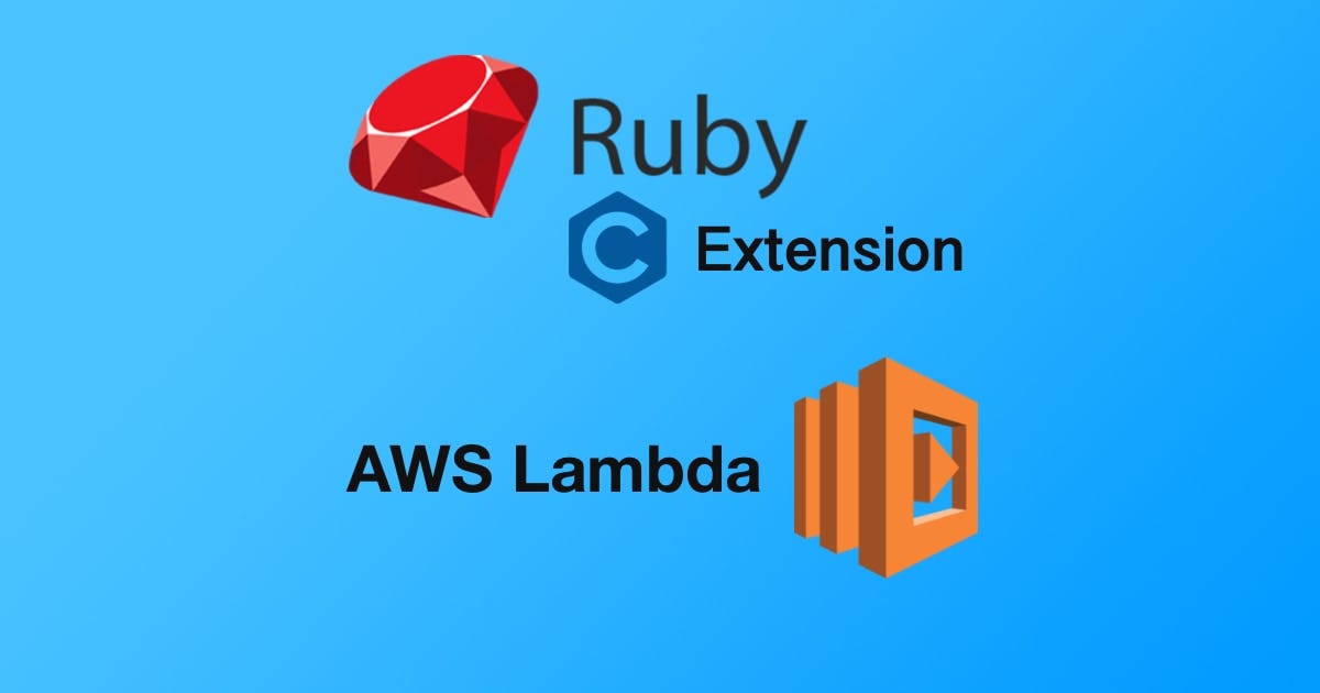 Building AWS Ruby Lambdas that Require Gems with Native Extension | by Robert J. Berger ...