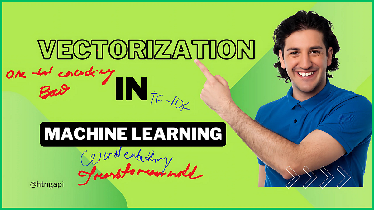 Understanding Vectorization in Machine Learning: A Layman’s Guide | by ...