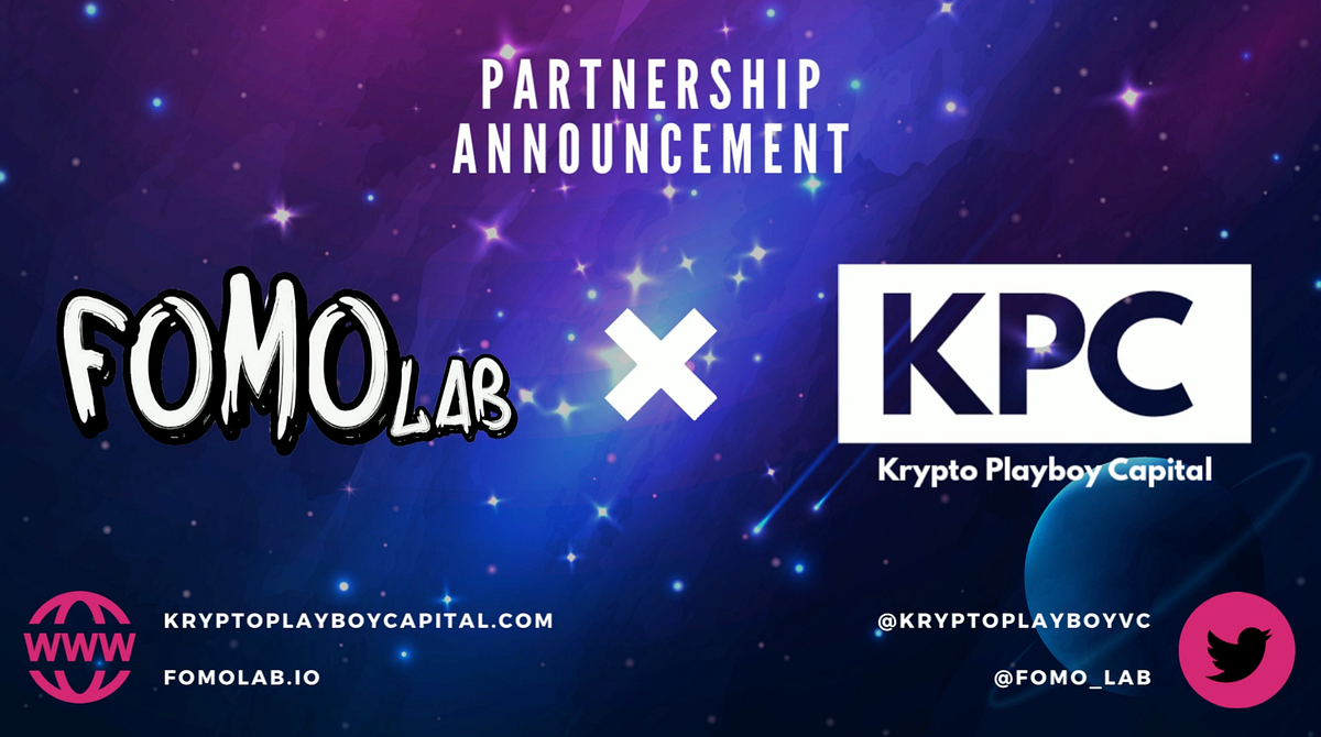 Krypto Playboy Capital and FOMO Lab are excited to announce a new partnership alignment | by ...