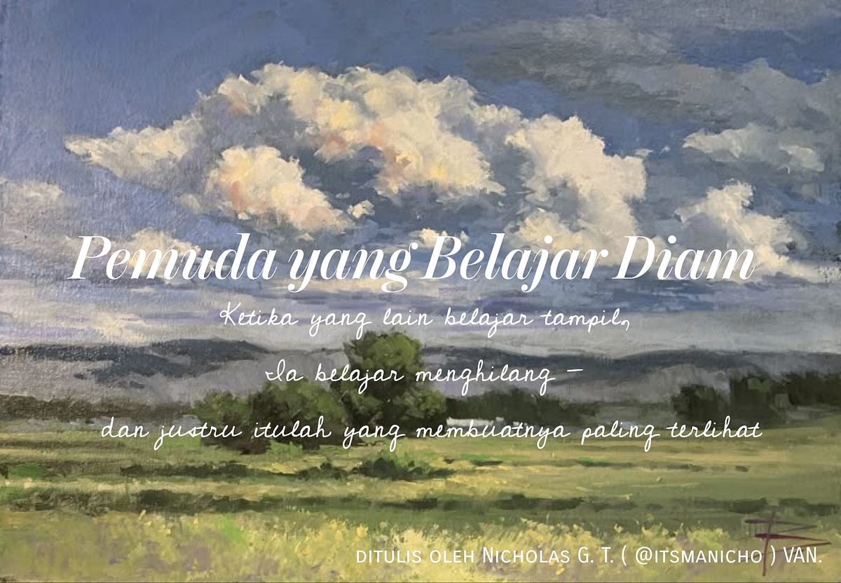 Pemuda yang Belajar Diam. Kejernihan — Ketika yang lain belajar… | by ...
