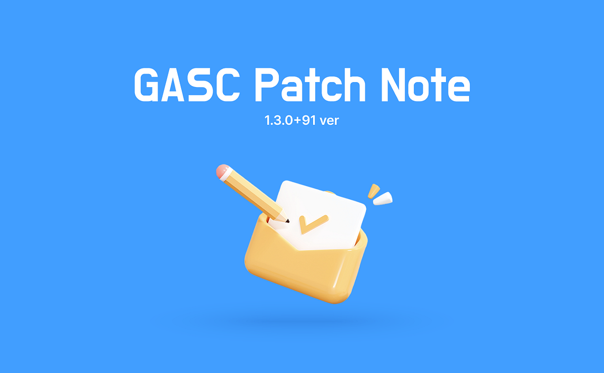 GASC 1.3.0 +91 Patch Note. A test version with several issues and… | by ...