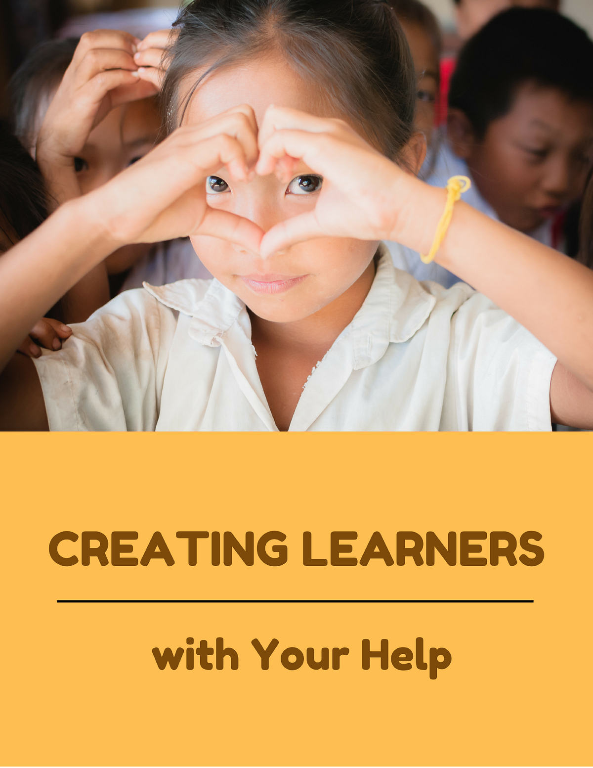 CREATE LEARNERS AND THEY WILL HELP THEMSELVES | by OpenmindProjects ...
