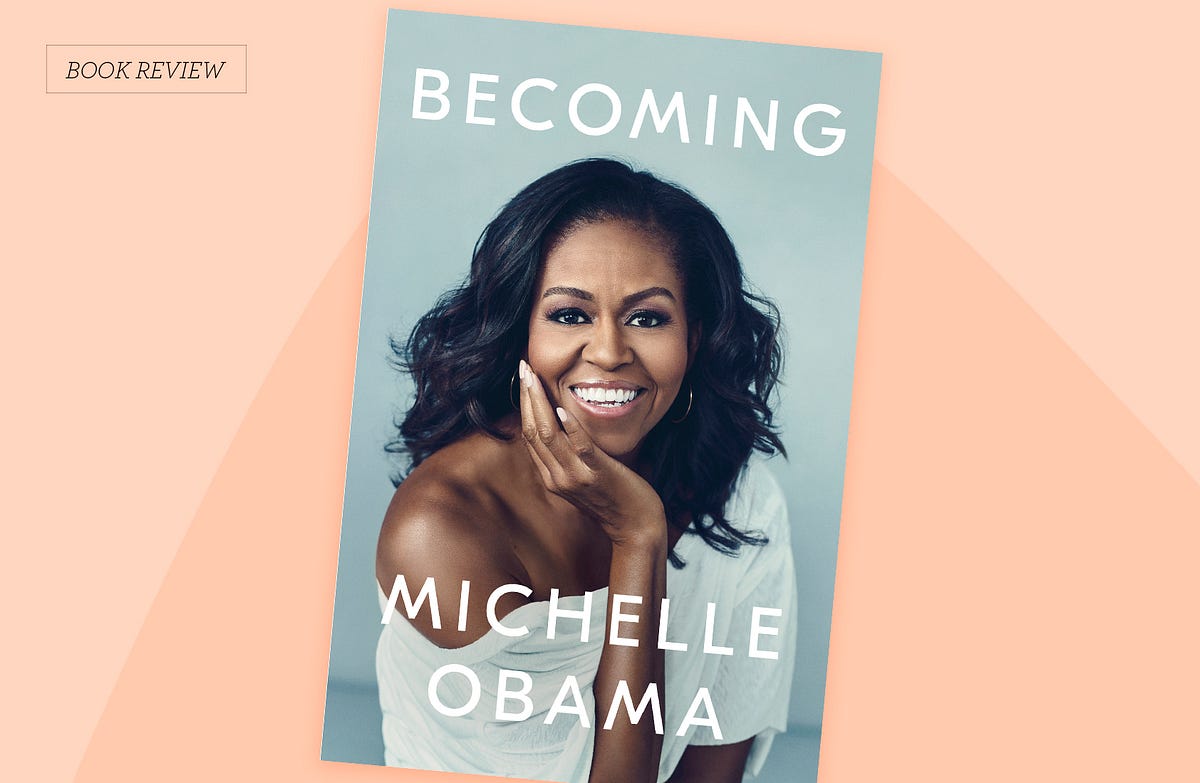“Becoming” by Michelle Obama (summary) | by Under the Sun | Medium