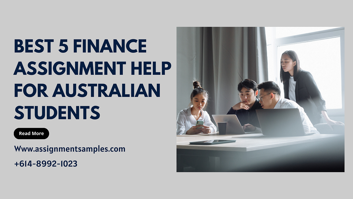 Best 5 Finance Assignment Help for Australian Students | Medium
