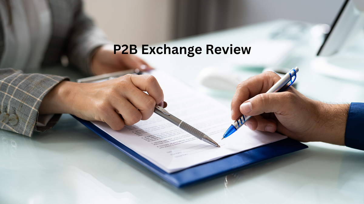 P2B Exchange Review: Unveiling the Platform's Key Features | Medium