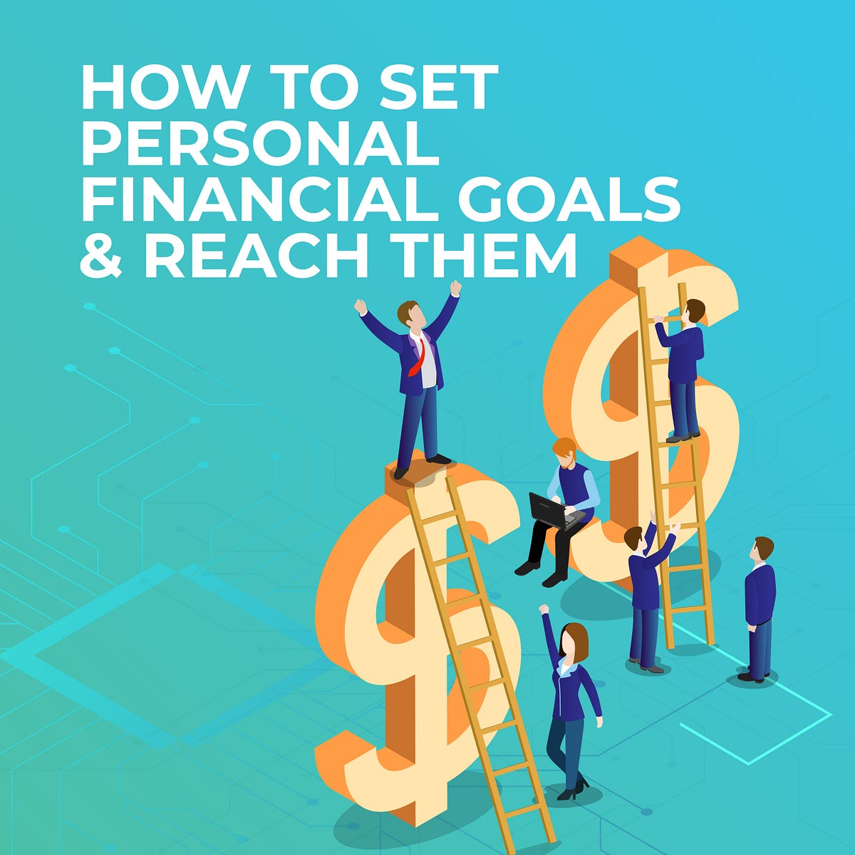 How to set Personal Financial Goals and Reach them | by Swiftcoin | Medium