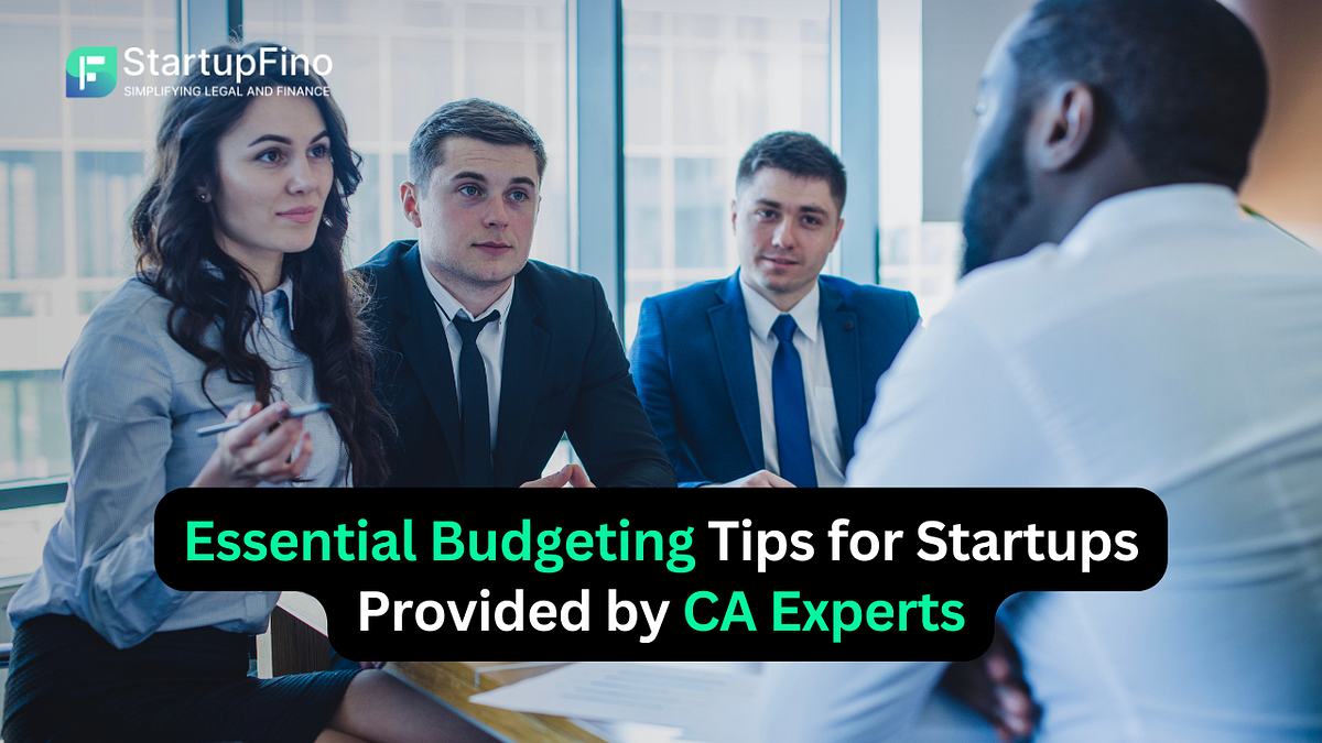Essential Budgeting Tips for Startups Provided by CA Experts | by ...