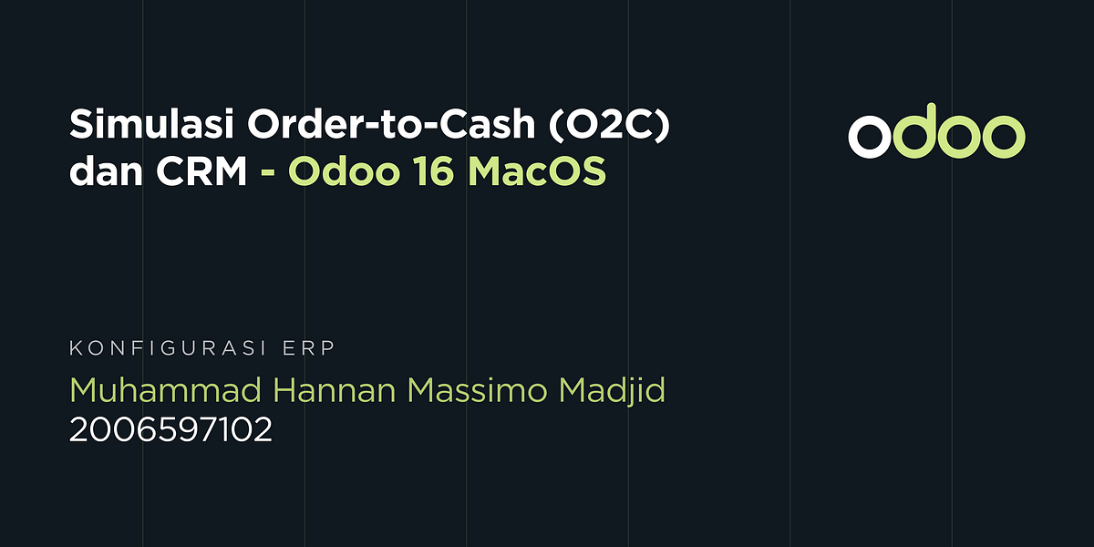 Simulasi Order-to-Cash (O2C) dan CRM | by Imo Madjid | Medium