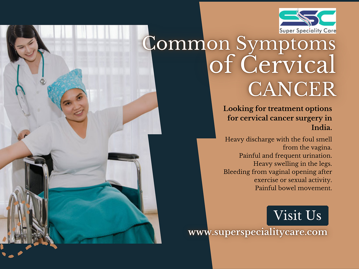 Common Symptoms of Cervical Cancer - Super Speciality Care - Medium