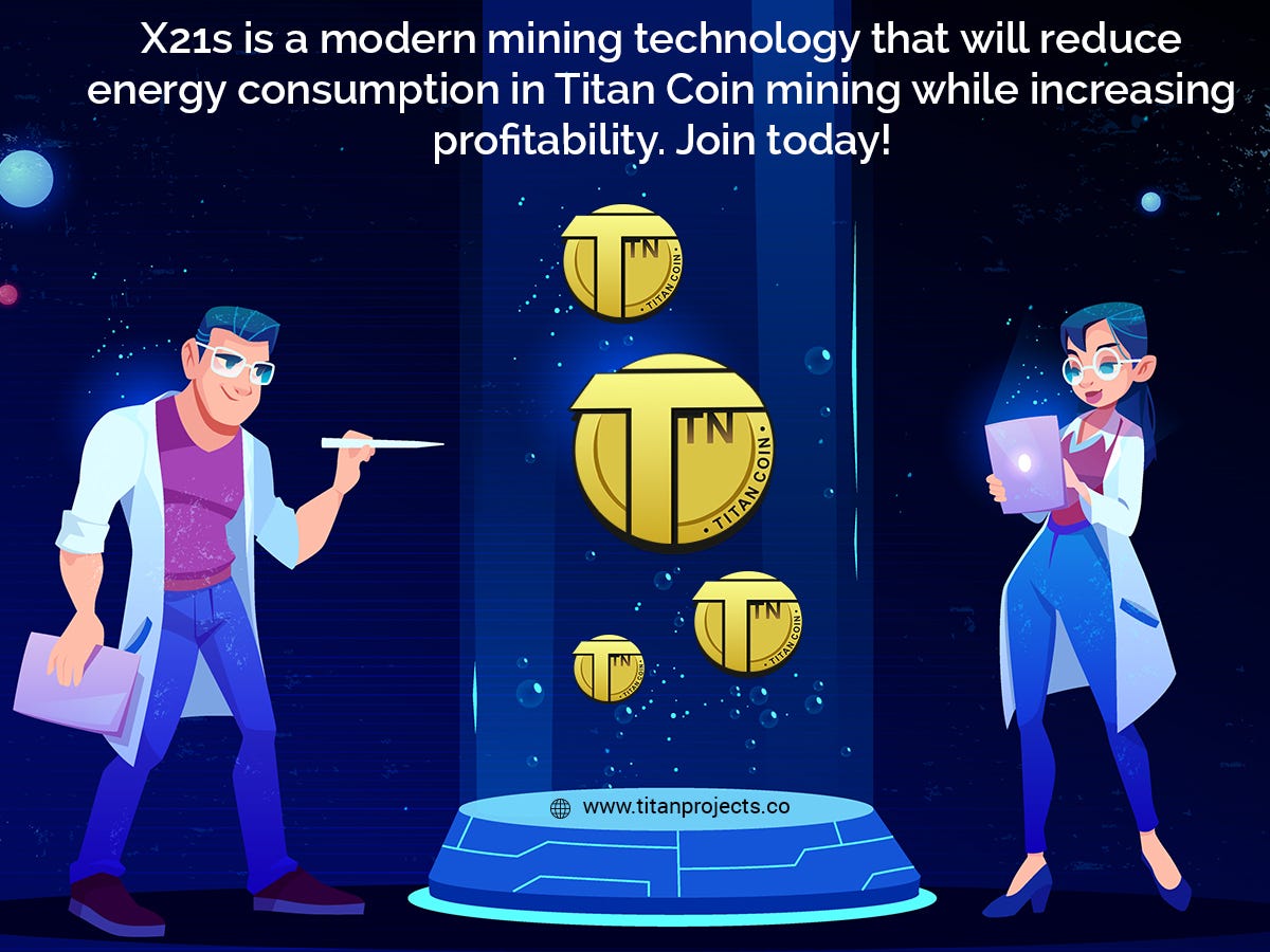 Titan Coin X21s Algorithm: Technology Upgraded to Next Level | by Titan ...