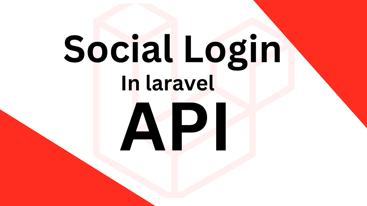 The Social Login In Laravel Via Api With Socialite | by Faizan Ali | by Faizan Rafique | Medium