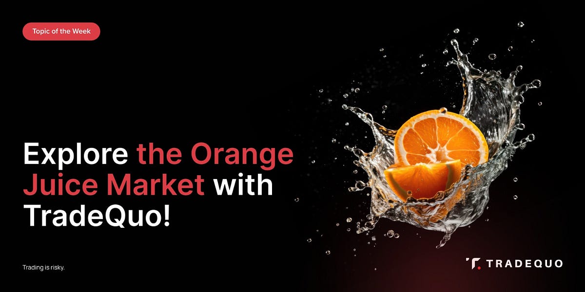Orange Juice Trading: A New Frontier in Commodities | by TradeQuo | Sep ...