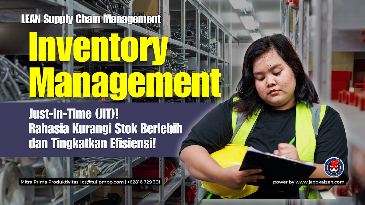 Just-in-Time (JIT), The Secret to Reducing Excess Stock and Boosting Efficiency! (35) | by ...