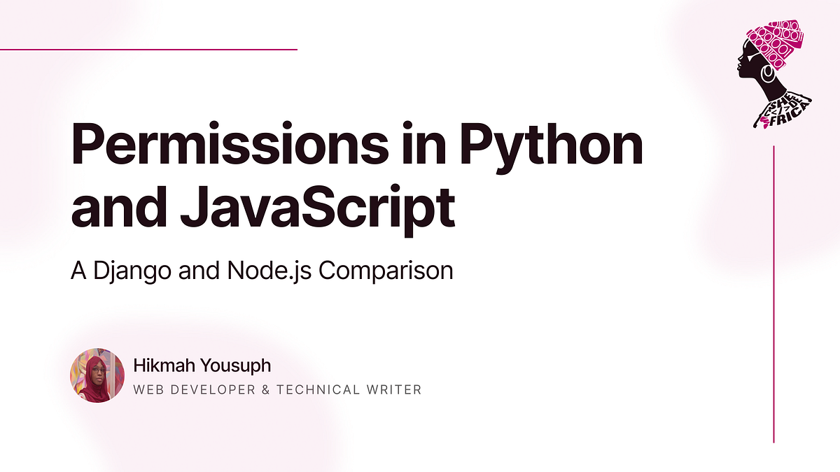Comparing Permission Handling in Django and Express.js for Web Applications | by Hikmah Yousuph ...