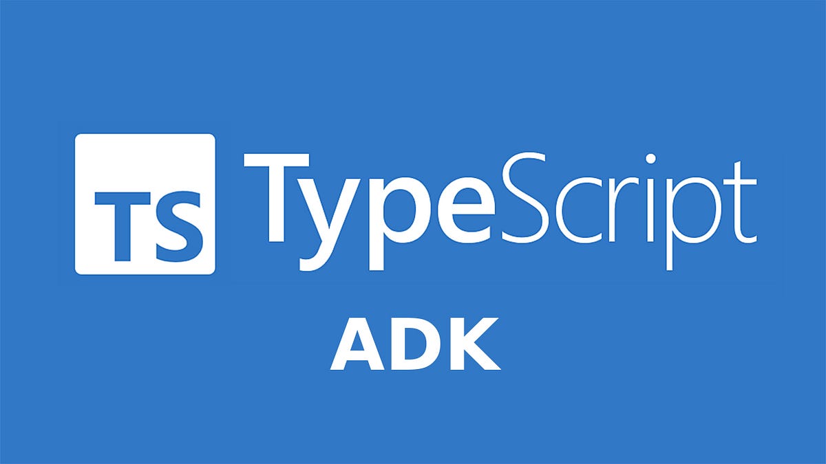 From Zero to Multi-Agents: A Beginner’s Guide to TypeScript Agent Development Kit (ADK) | by ...